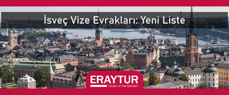İsveç Vize Evrakları: Yeni Liste [2021] - Eraytur